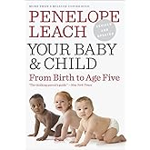Amazon.com: Your Baby & Child - From Birth to Age Five: 9780679724254 ...