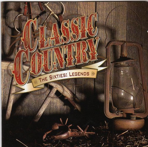 Release “Classic Country: The Sixties: Legends” by Various Artists ...