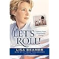 Let's Roll!: Ordinary People, Extraordinary Courage: Beamer, Lisa, Abraham, Ken: 9780842373197 ...