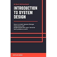 Introduction to System Design: Crack System Design Interviews and ...