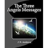 The Three Angels' Messages: Ellen G. White: 9780828028592: Amazon.com ...