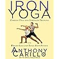 Iron Yoga: Combine Yoga and Strength... by Anthony Carillo