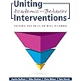 Uniting Academic and Behavior Interventions: Solving the Skill or Will ...