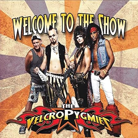 Velcro Pygmies - Welcome To The Show - Amazon.com Music