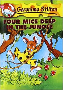Four Mice Deep in the Jungle: Geronimo Stilton, Elisabetta Dami: Amazon ...