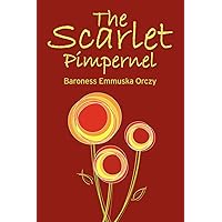 The Scarlet Pimpernel: Baroness Emmuska Orczy: 9781613820827: Amazon ...