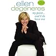 Amazon.com: My Point...And I Do Have One: 9780553384222: DeGeneres ...