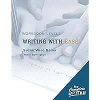The Complete Writer: Writing with Ease: Bauer, Susan Wise ...