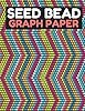 Seed Bead Graph Paper: Square/Loom, Brick & Peyote Beading Graph Paper ...