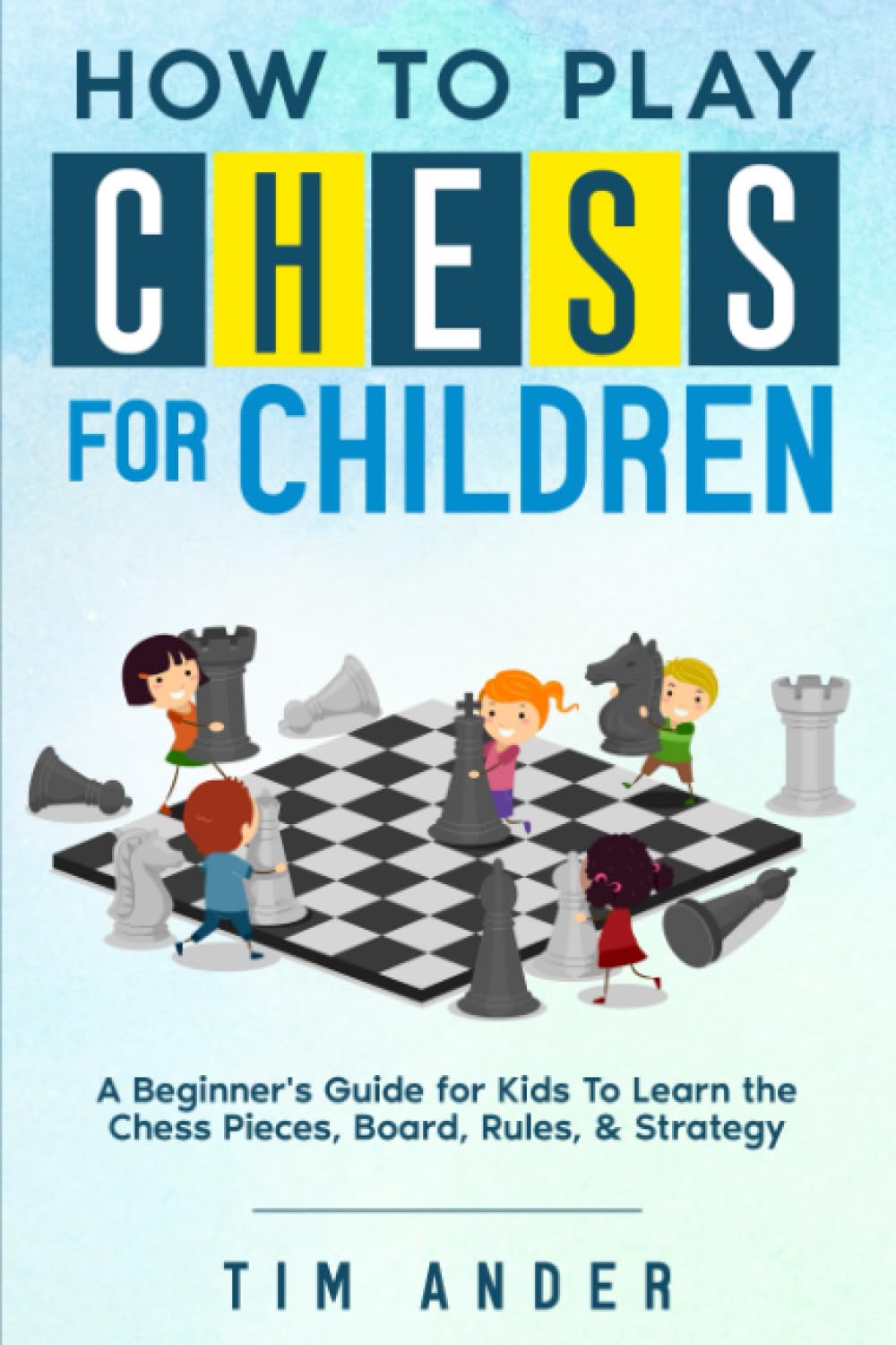 Mua How to Play Chess for Children: A Beginner's Guide for Kids To ...