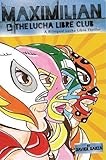 Lucha Libre: The Man in the Silver Mask (English and Spanish Edition ...