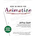 How to Write for Animation: Scott, Jeffrey