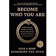 Become Who You Are: A New Theory of Self-Esteem, Human Greatness, and ...