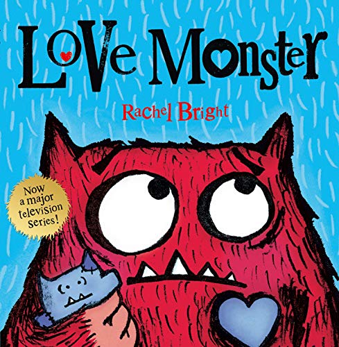 Love Monster: Rachel Bright: 9780007445462: Amazon.com: Books