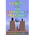 The Legend of the 10 Elemental Masters: Smith, Nick: 9780615348131: Amazon.com: Books