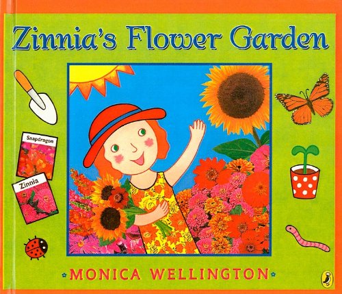 Zinnia's Flower Garden: Wellington, Monica: 9780756981716: Amazon.com ...