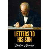 Letters to His Son on the Art of Becoming a Man of the World and a ...