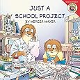 Little Critter: Just a School Project: Mercer Mayer: 9780060539467 ...