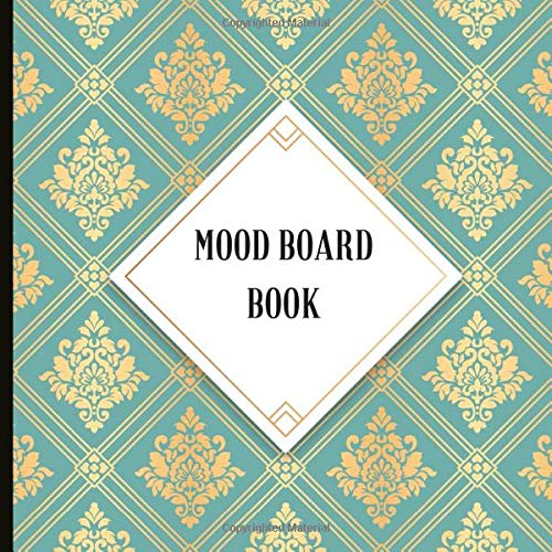 Mood Board Book: Beautiful Book To Create Great Mood Boards With Blank ...