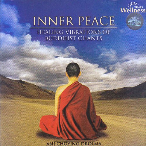 Ani Choying Drolma - Inner Peace: Healing Vibrations of Buddhist Chants ...