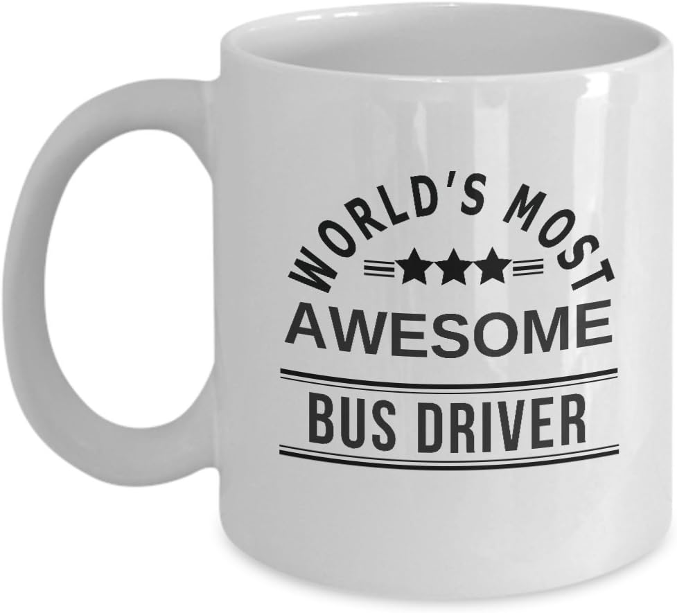 Amazon.com: World's Most Awesome Bus Driver Coffee Mug - Best Funny ...
