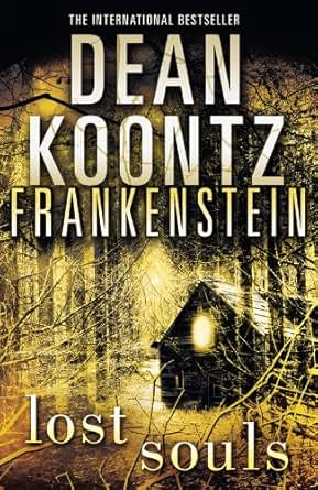 Lost Souls Dean Koontz S Frankenstein Book 4 Kindle Edition By