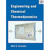 Engineering and Chemical Thermodynamics: Koretsky, Milo D ...