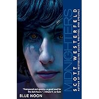 Amazon.com: Midnighters #3: Blue Noon: 9780060519599: Westerfeld, Scott ...
