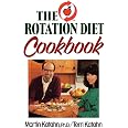 The Rotation Diet Cookbook: Katahn Ph.D., Martin, Katahn, Terri ...