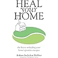 Heal Your Home: The secrets of clearing your home of detrimental ...
