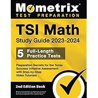 TSI Math Study Guide 2023-2024 - 5 Full-Length Practice Tests ...