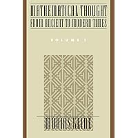 Mathematical Thought from Ancient to Modern Times, Vol. 1: Kline ...