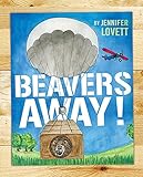The Skydiving Beavers: A True Tale: Wood, Susan, Frankenhuyzen ...
