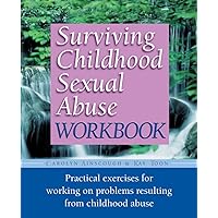 Surviving Childhood Sexual Abuse Workbook (Practical Companion to ...