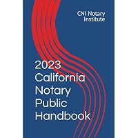 2023 California Notary Public Handbook: Notary Institute, CNI ...