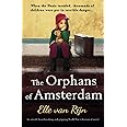 The Orphans of Amsterdam: An utterly heartbreaking and gripping World War 2 historical novel ...