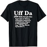 Amazon.com: Funny Uff Da shirts Uff Da Definition T-Shirt Black Unisex ...