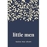 Little Men: Alcott, Louisa May: 9781463702410: Amazon.com: Books