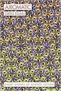 Amazon.com: Axiomatic: Short Stories of Science Fiction (9781597805407 ...