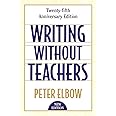 Amazon.com: Writing without Teachers: 9780195120165: Elbow, Peter: Books