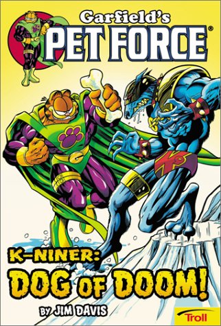 K-Niner : Dog of Doom (Garfield's Pet Force Book 3): Jim Davis ...