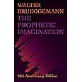 The Prophetic Imagination: 40th Anniversary Edition: Walter Brueggemann ...