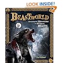 Beastworld: Terrifying Monsters and Mythical Beasts: S.A. Caldwell ...