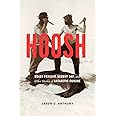 Hoosh: Roast Penguin, Scurvy Day, and Other Stories of Antarctic ...