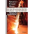 Satanic Ritual Abuse Exposed: Recovery of a Christian Survivor: Katie ...