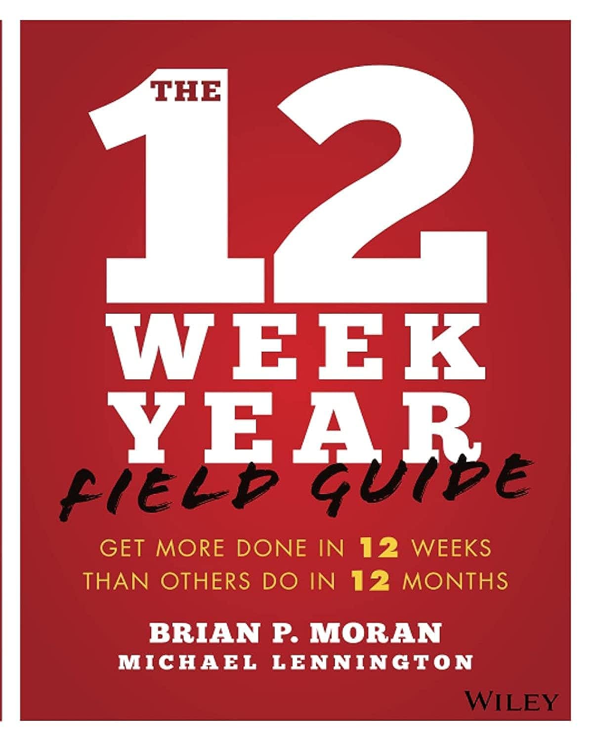 Mua The 12 Week Year Field Guide: Get More Done In 12 Weeks Than Others ...
