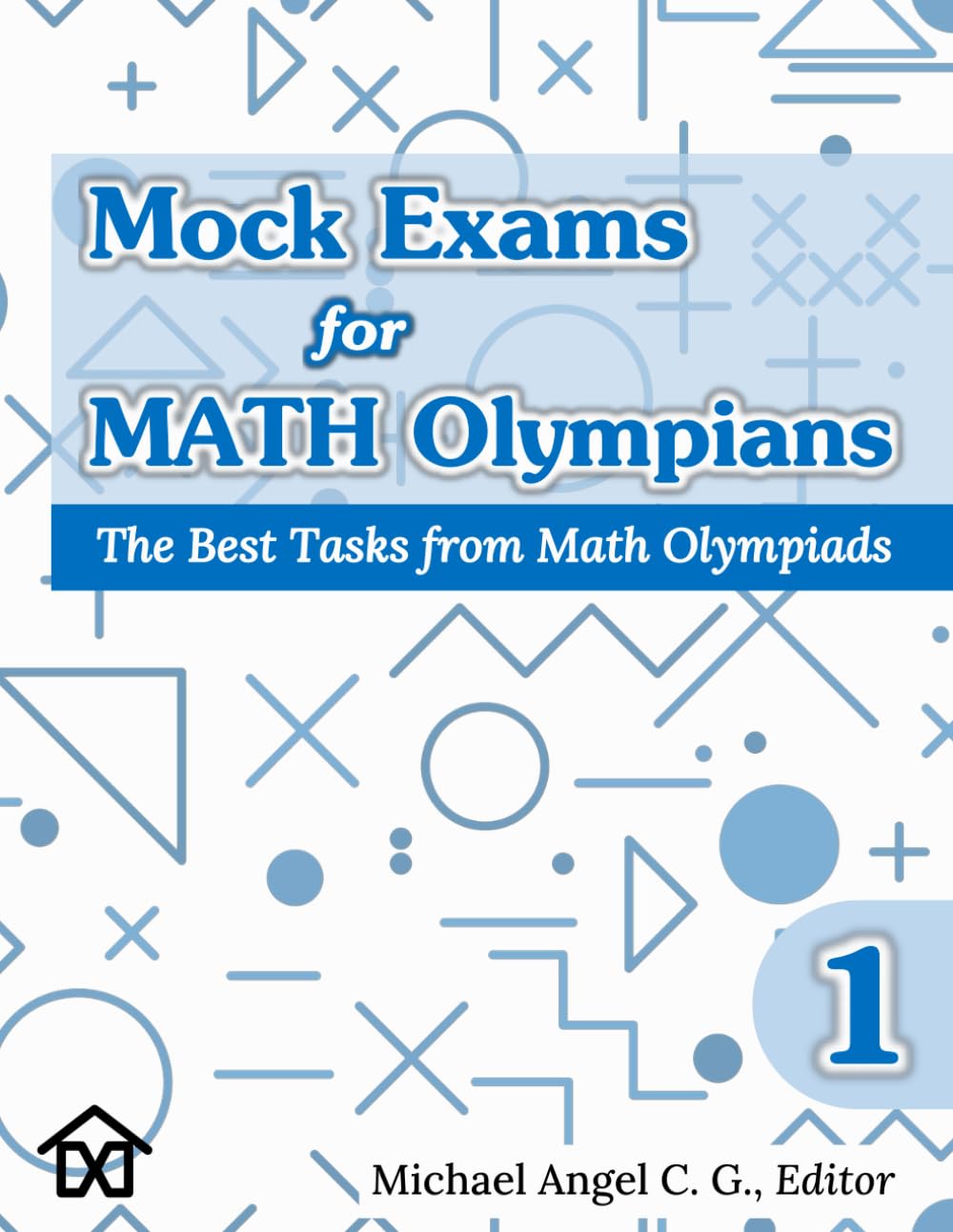 Mua Mock Exams for Math Olympians (Volume 1): The Best Tasks from Math Olympiads (Mathematical ...