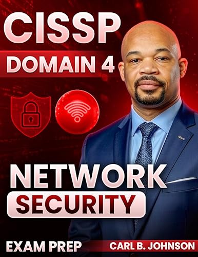 CISSP 2025 Domain 4: Communication and Network Security Exam Prep: Real-World Examples, Memory ...