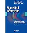 Biomedical Informatics: Computer Applications in Health Care and ...