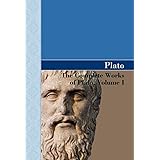 The Works of Plato: Complete and Unabridged in One Volume: With a New and Original Translation ...